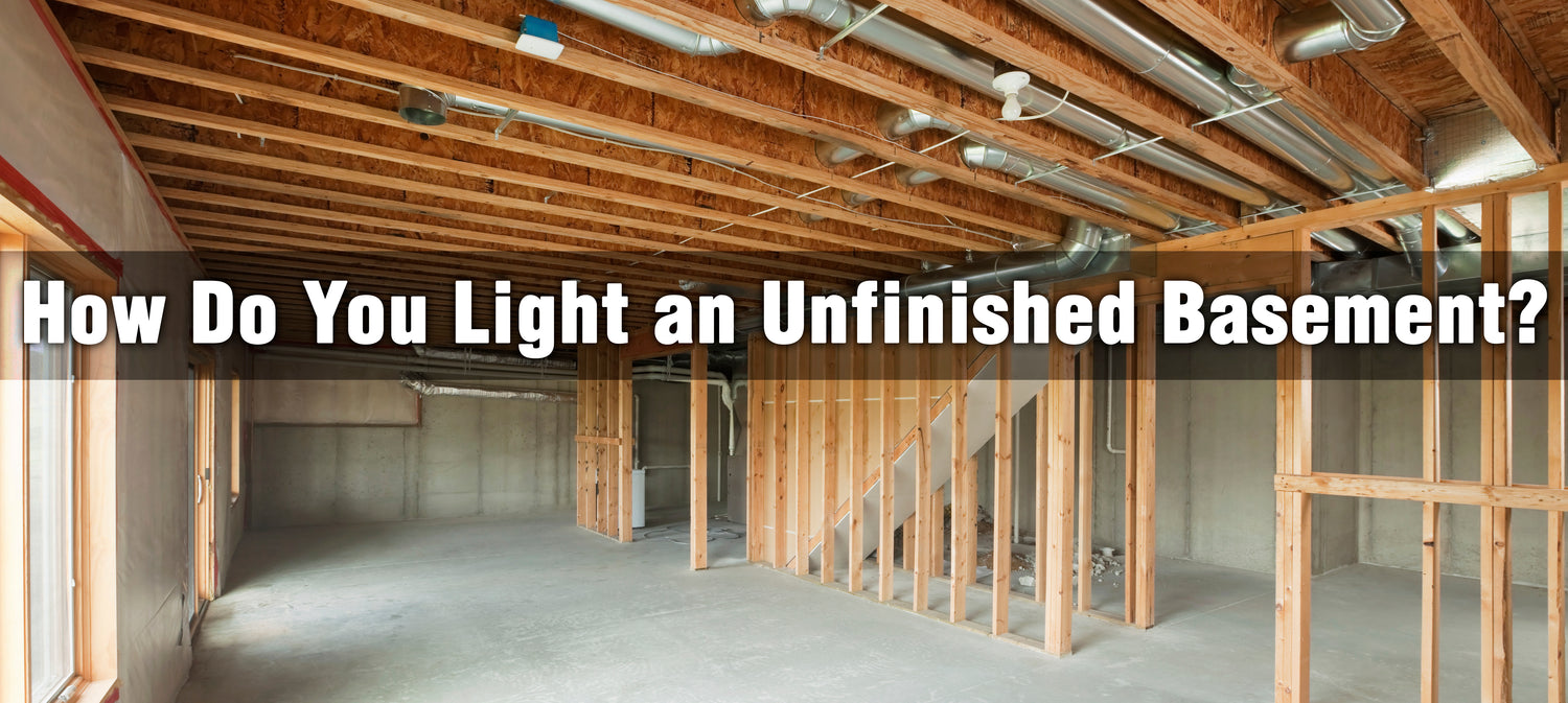 How Do You Light an Unfinished Basement? – STKR Concepts